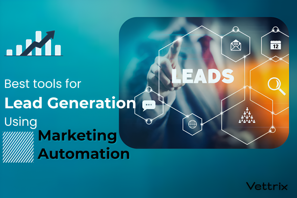 Best Strategies and Tools for Lead Generation Using Marketing Automation