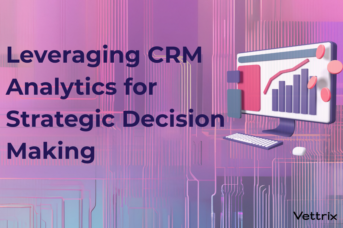 Leveraging Crm Analytics For Strategic Decision Making